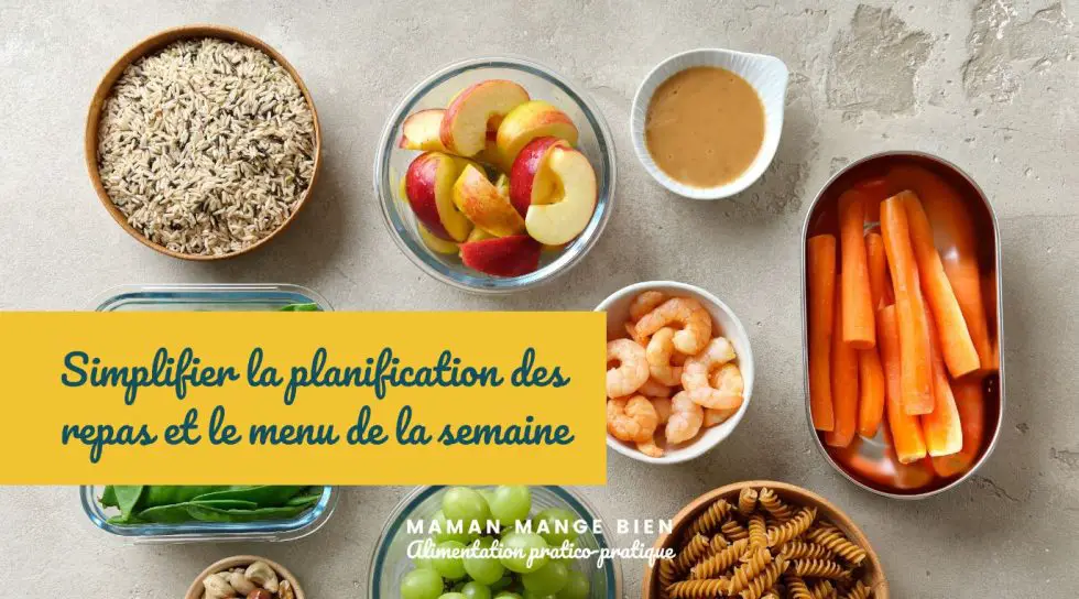 Simplifier la planification des repas et le menu de la semaine - Maman ...